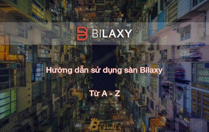 Sàn Bilaxy: Hướng dẫn Đăng ký, Xác minh & Mua/Bán giao dịch từ A - Z